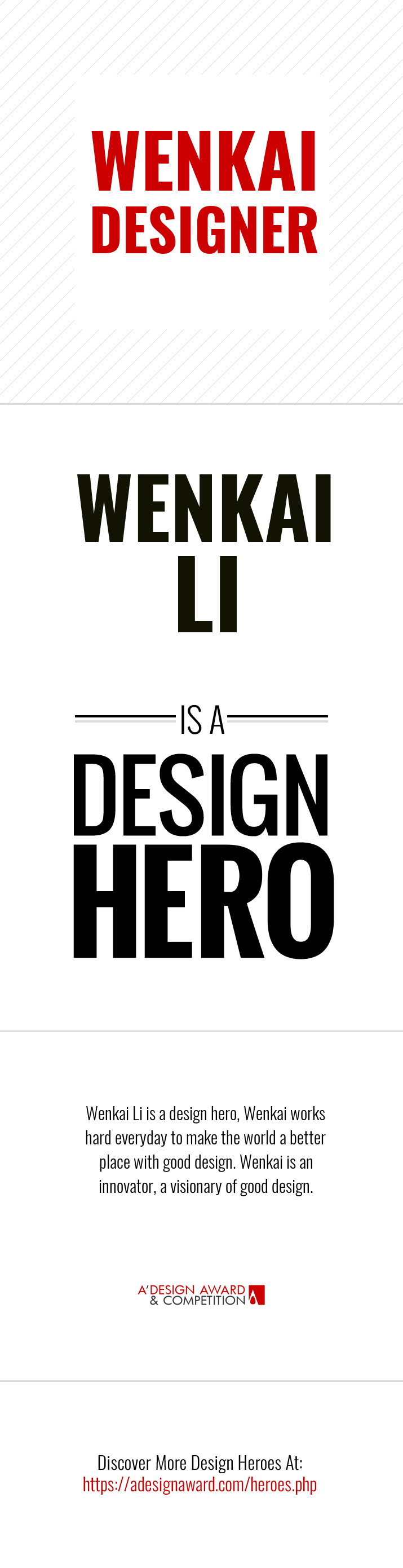 A' Design Award and Competition - Wenkai Li, a design hero